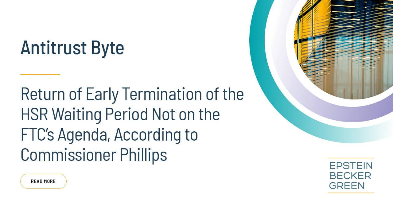 Return of Early Termination of the HSR Waiting Period Not on the FTC’s ...