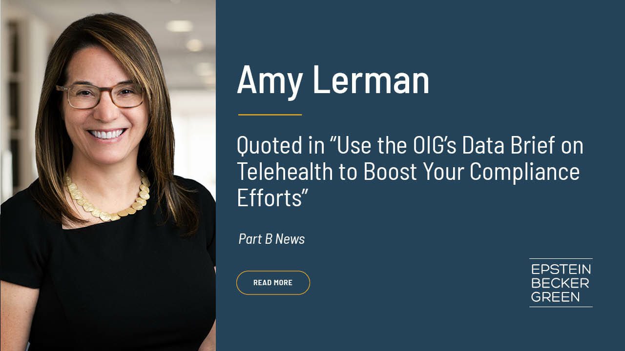Amy Lerman Quoted in “Use the OIG’s Data Brief on Telehealth to Boost ...