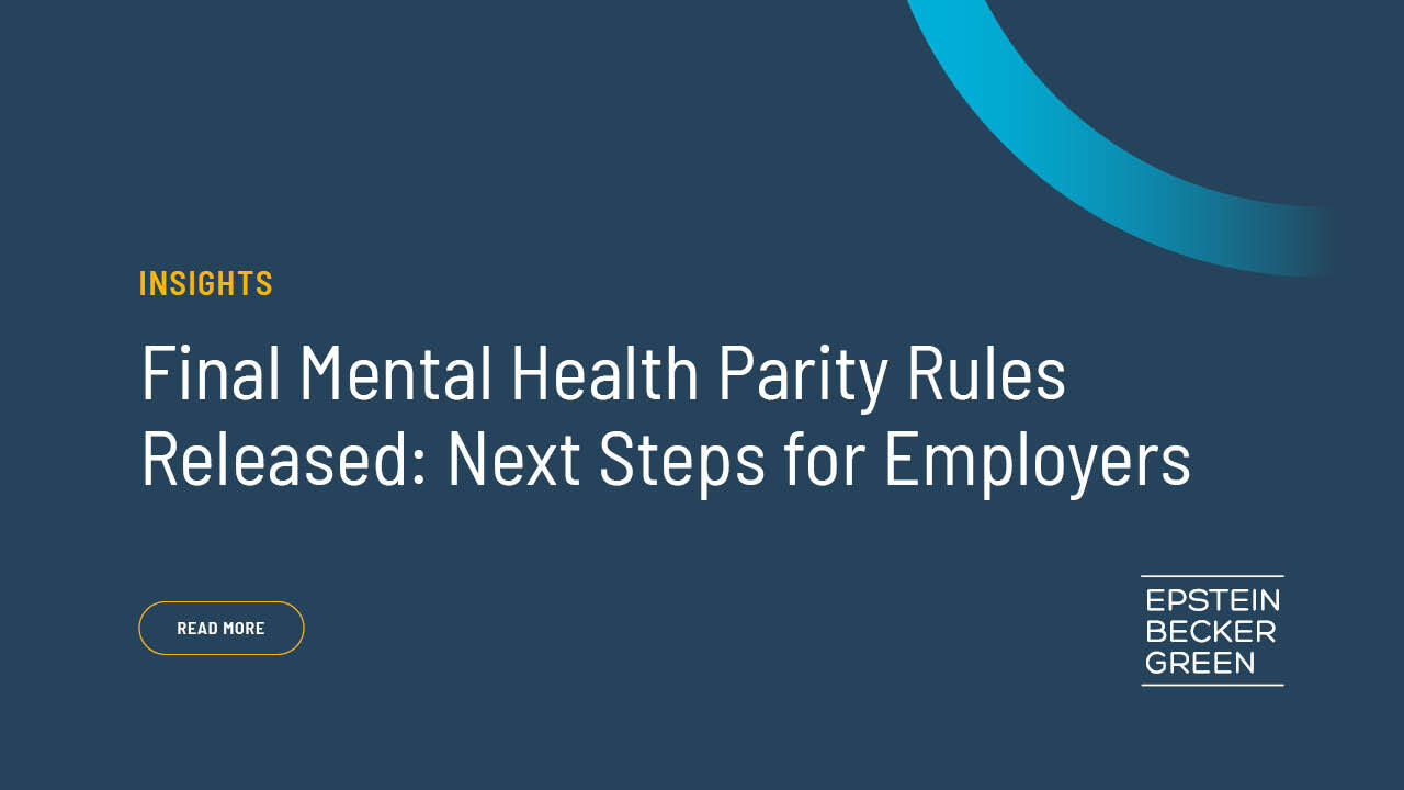 Final Mental Health Parity Rules Released Next Steps For Employers