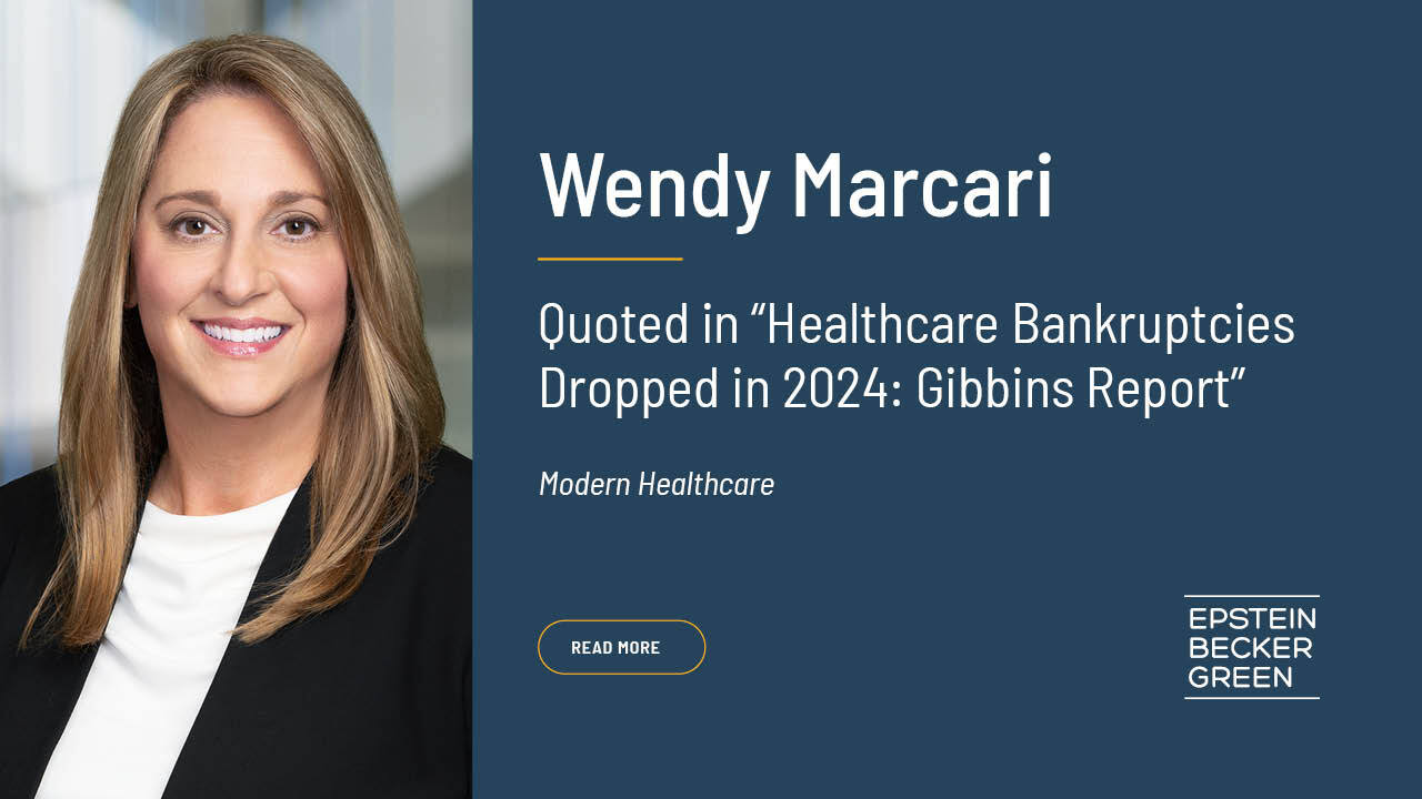 Wendy Marcari Quoted in “Healthcare Bankruptcies Dropped in 2024 ...