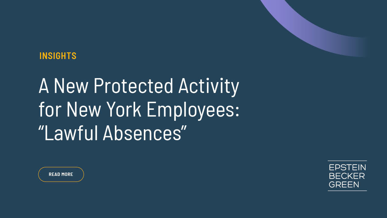A New Protected Activity for New York Employees: “Lawful Absences ...