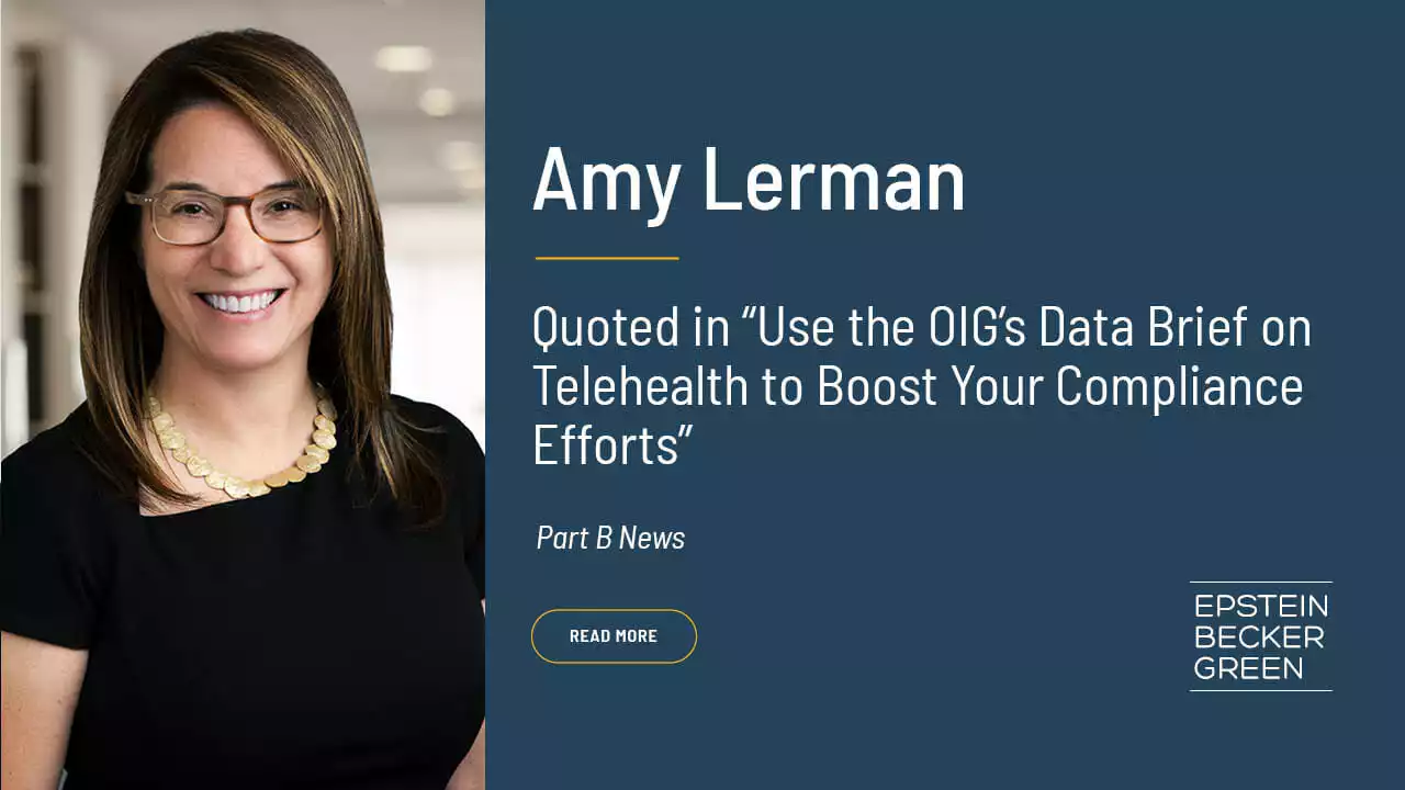 Amy Lerman Quoted in “Use the OIG’s Data Brief on Telehealth to Boost ...