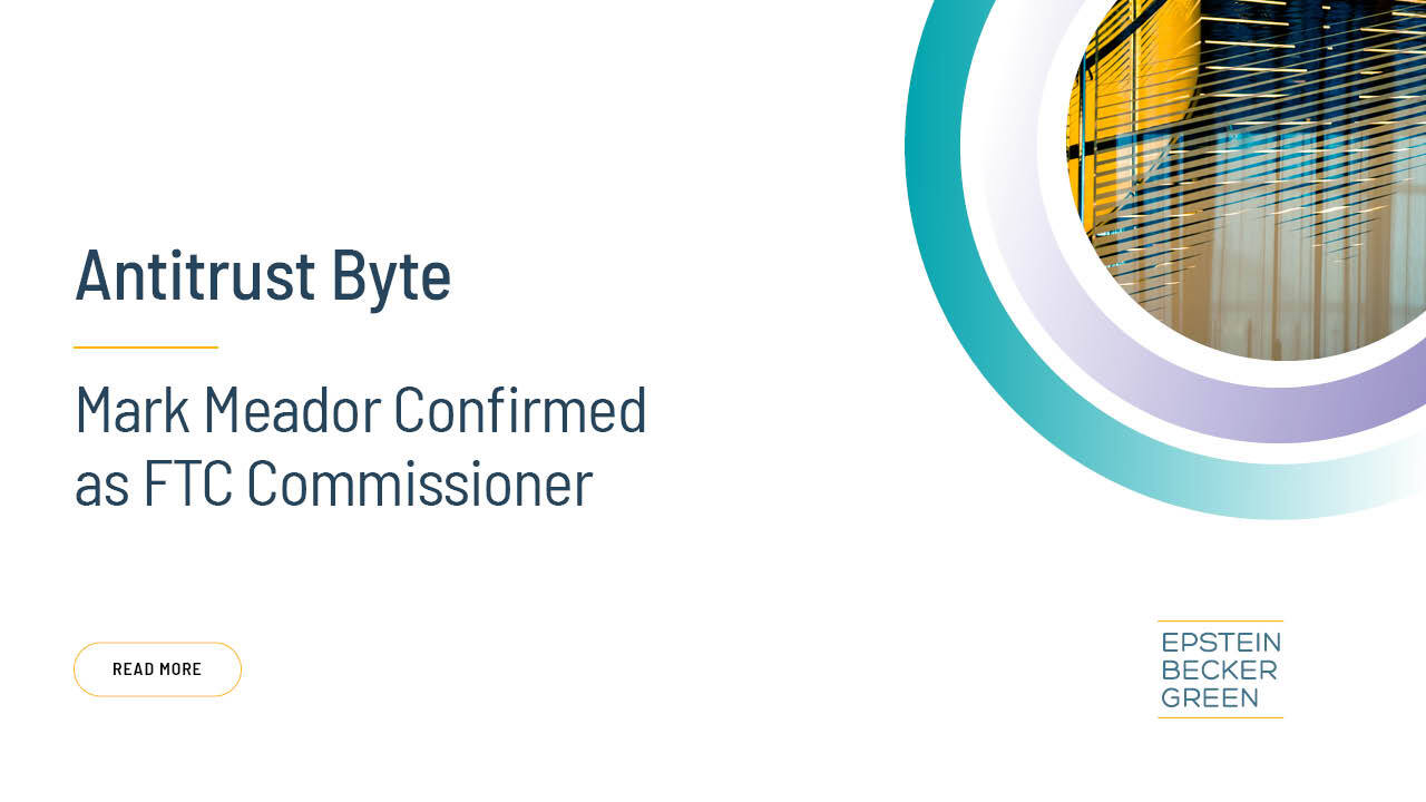 Mark Meador Confirmed as FTC Commissioner - Antitrust Byte | Epstein ...