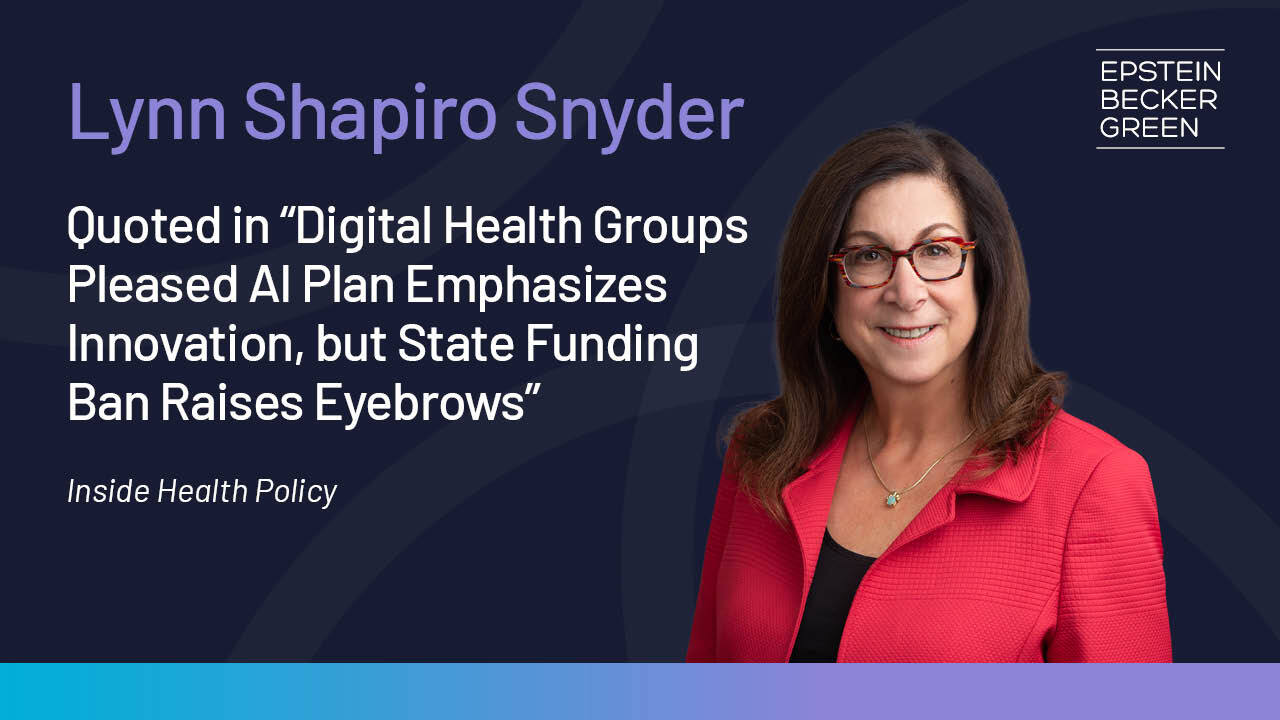 Lynn Shapiro Snyder Quoted in “Digital Health Groups Pleased AI Plan ...