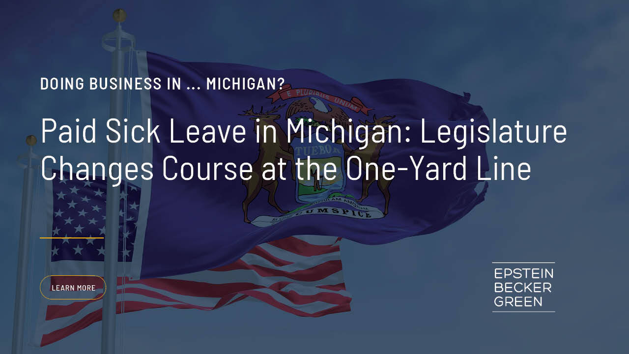 Paid Sick Leave in Michigan: Legislature Changes Course at the One-Yard ...